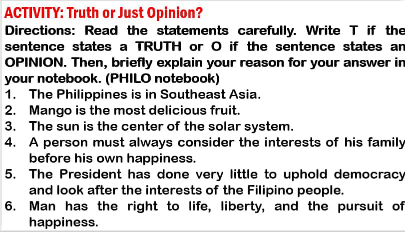 ACTIVITY: Truth or Just Opinion? Directions: