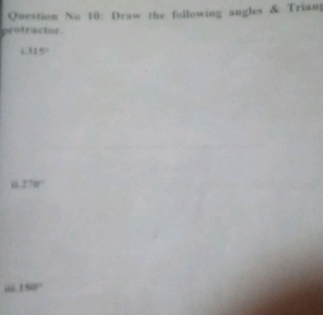 Question No 10: Draw the following angles | StudyX