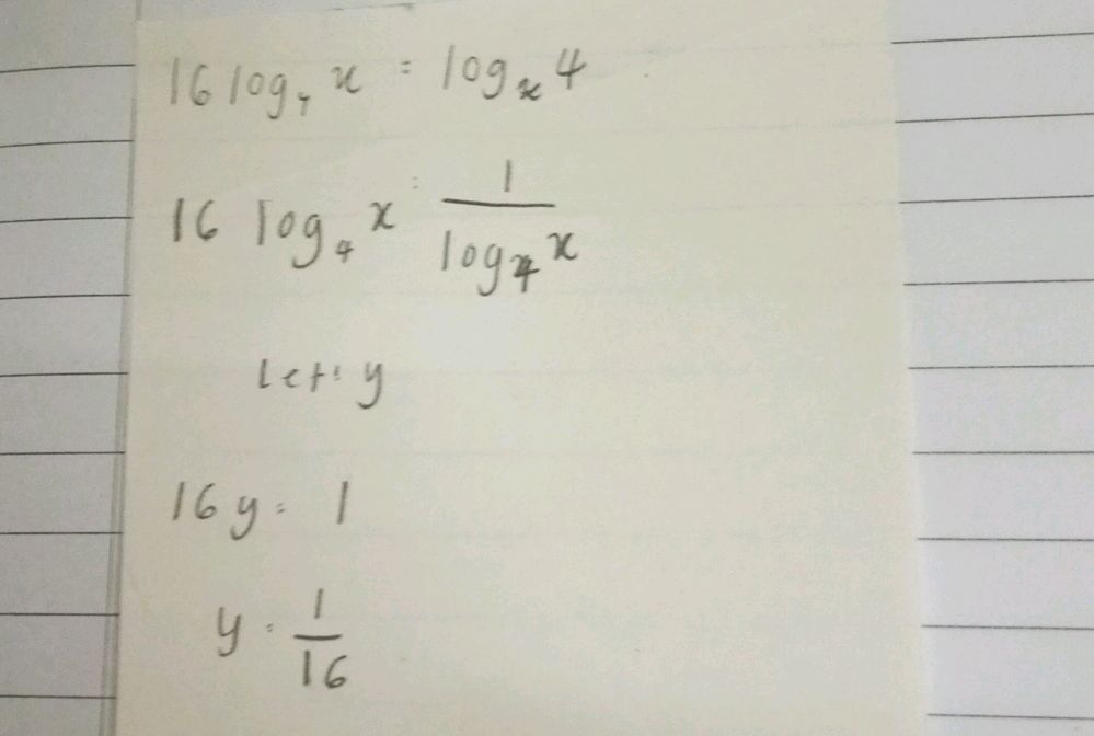16log₄x = logₓ4 16log₄x * {1}{log₄x} Let | StudyX