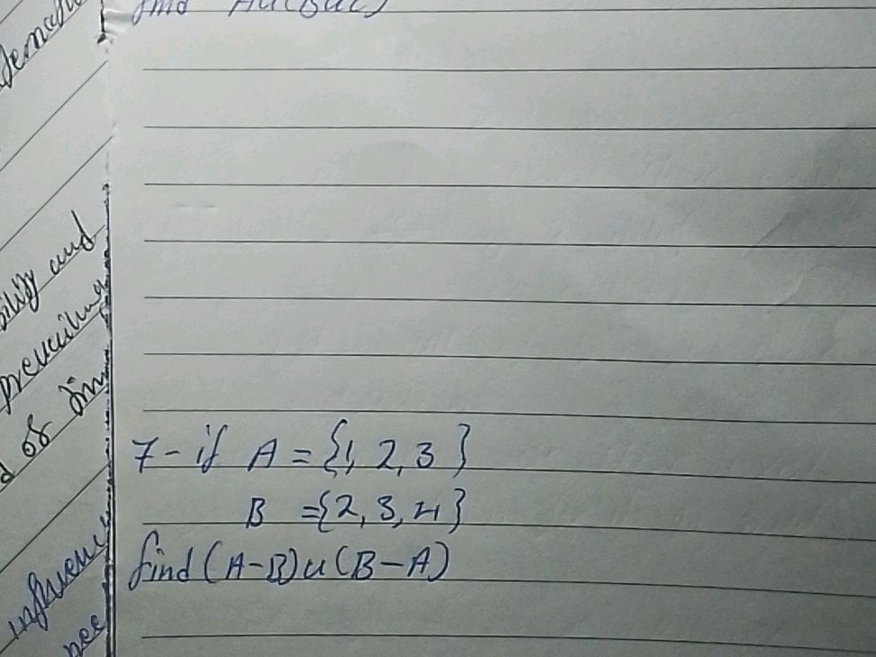 7- if $A = \{1, 2, 3\}$ $B = \{2, 3, 4\}$