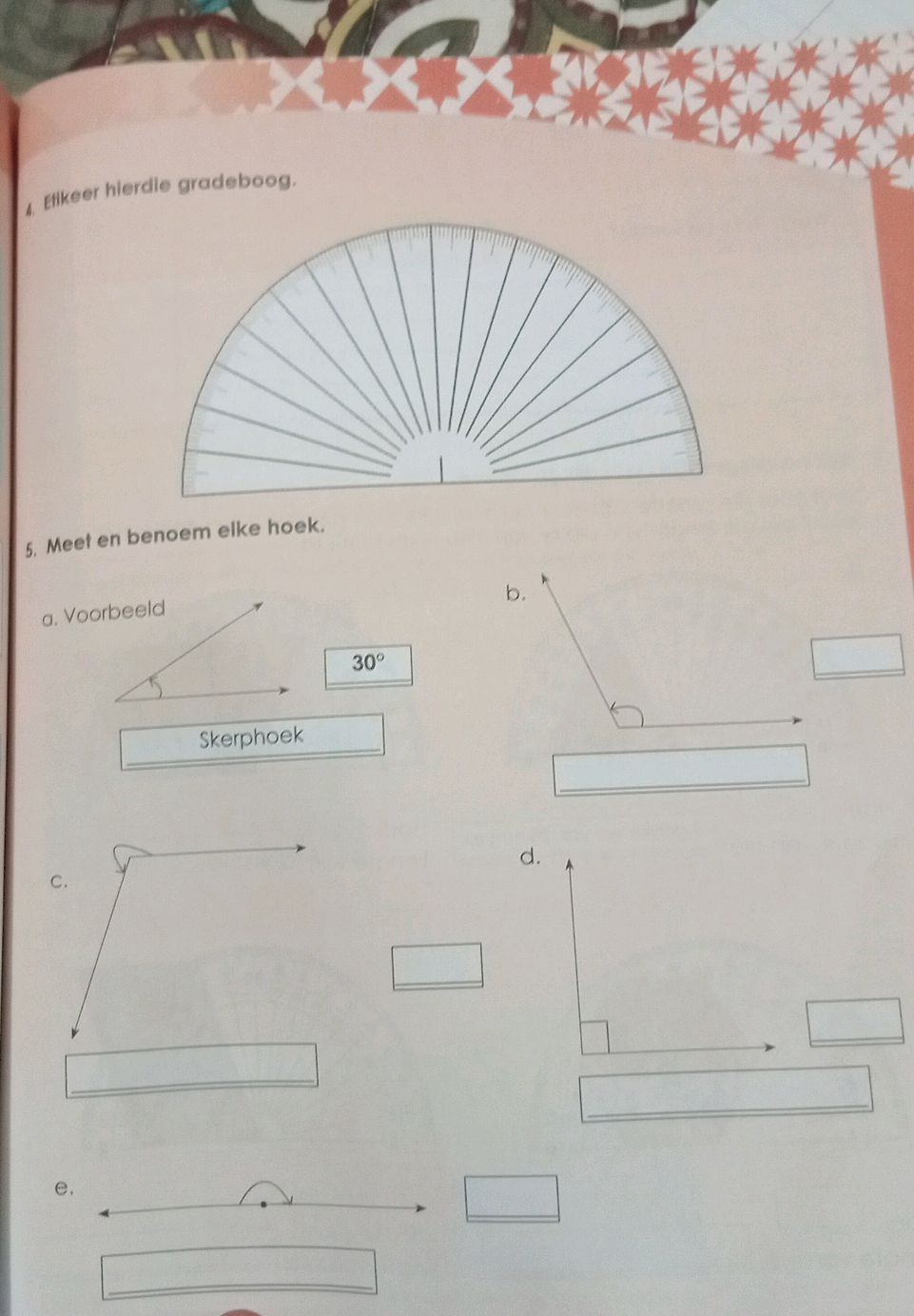 Etikeer hierdie gradeboog. 5. Meet en benoem