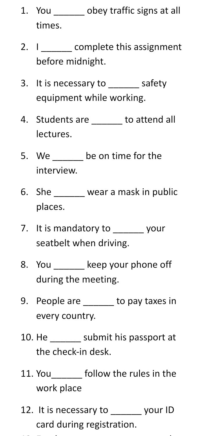You obey traffic signs at all times. 2. I