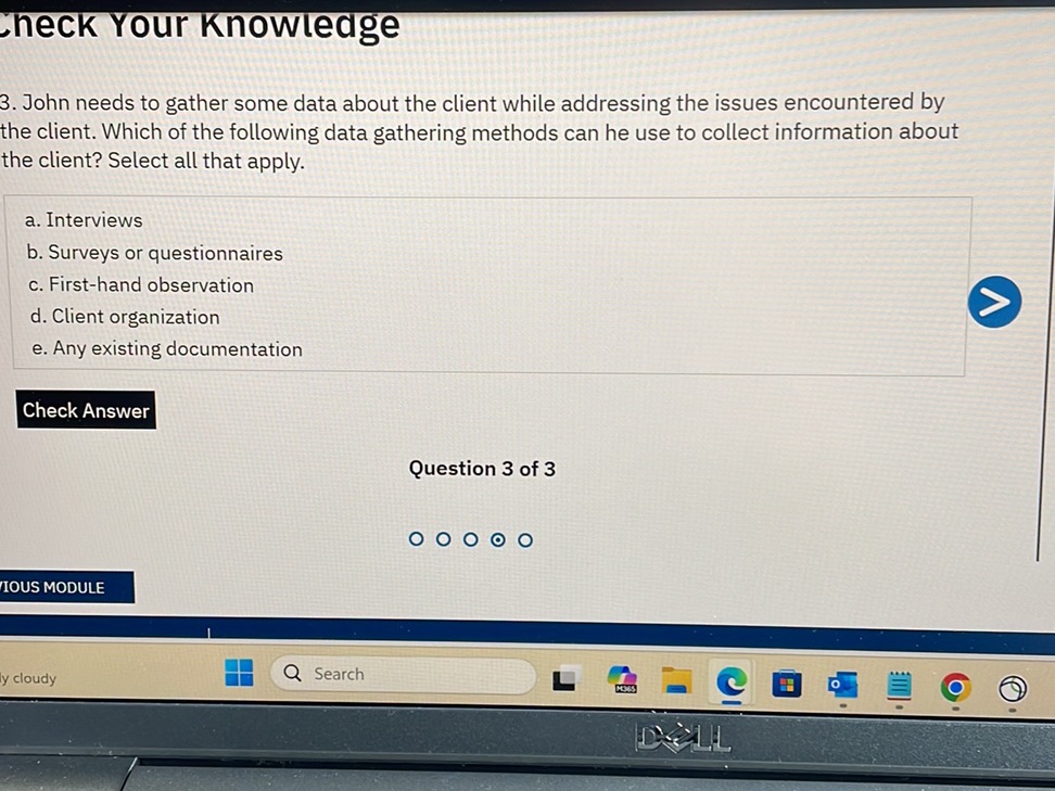 3. John needs to gather some data about the | StudyX