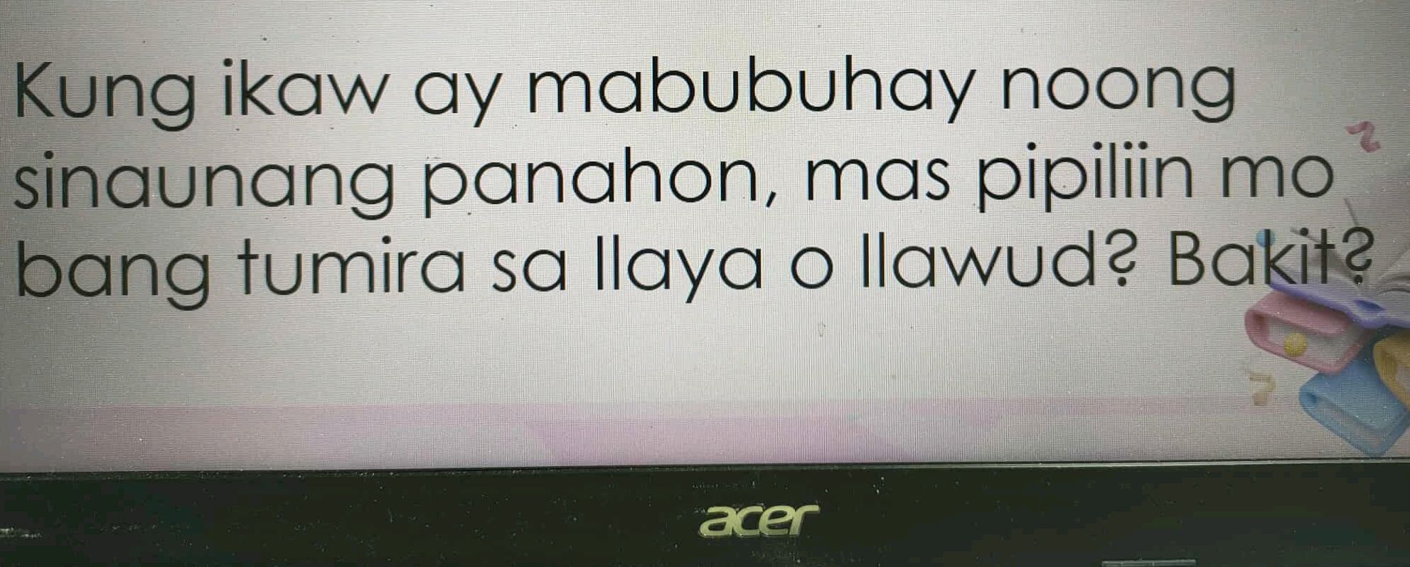 Kung ikaw ay mabubuhay noong sinaunang | StudyX