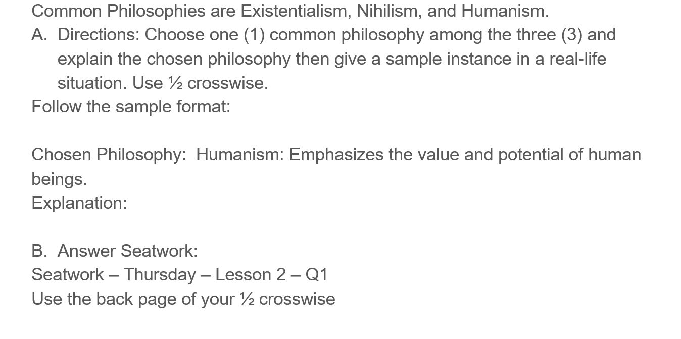 Common Philosophies are Existentialism, | StudyX