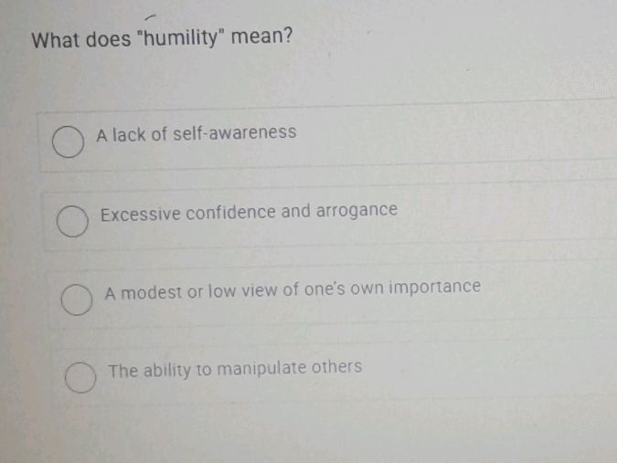 What does "humility" mean? A lack of | StudyX