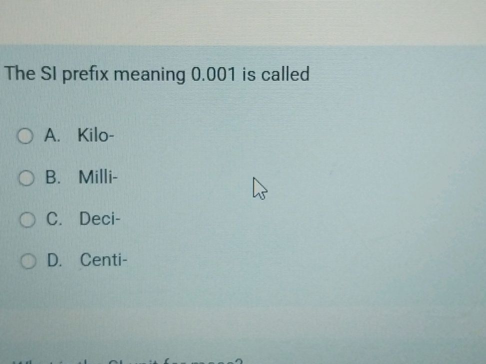 The SI prefix meaning 0.001 is called A. | StudyX