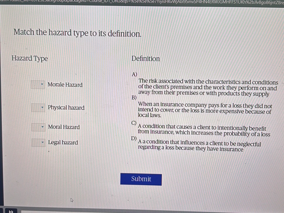 Match the hazard type to its definition. | StudyX