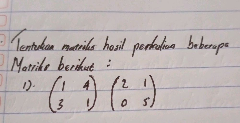 Tentukan matriks hasil perkalian beberapa | StudyX