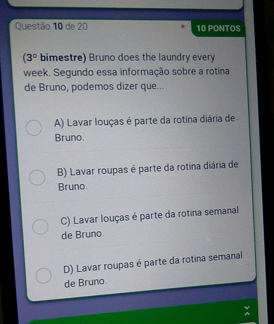 (3º bimestre) Bruno does the laundry every | StudyX