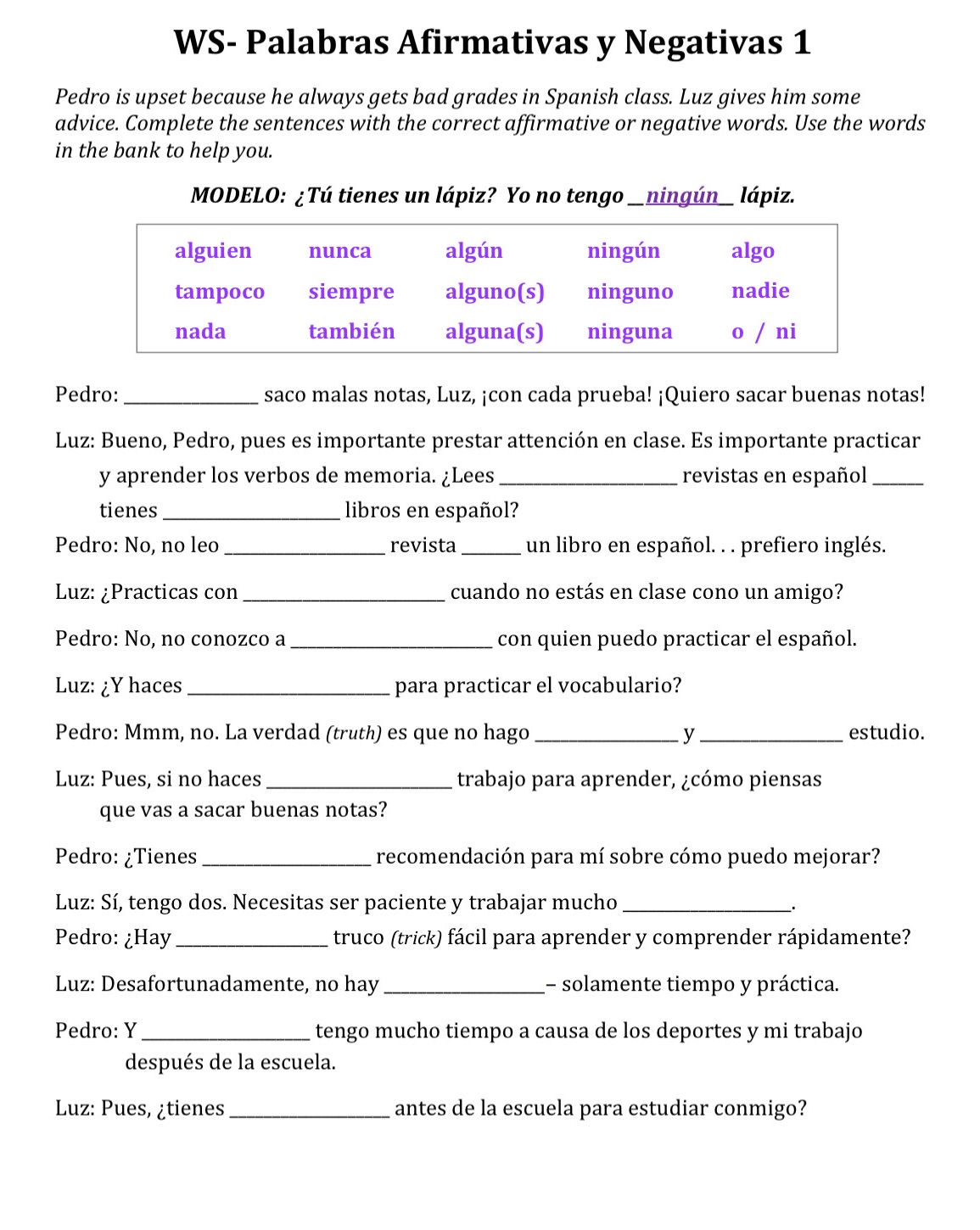 Pedro: ________ saco malas notas, Luz, ¡con | StudyX