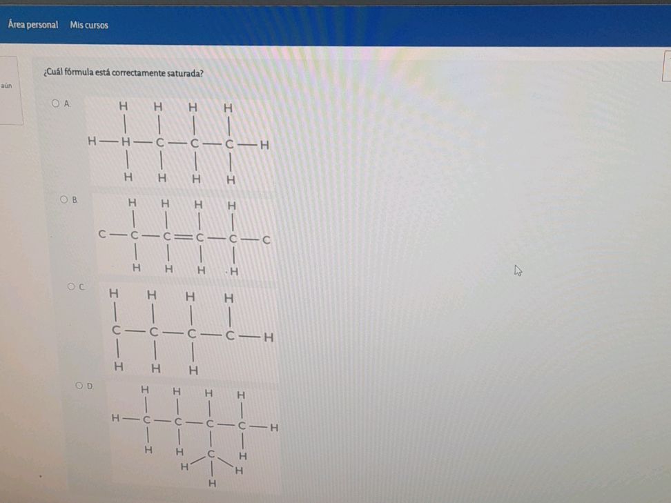 Which formula is correctly saturated? A H H | StudyX