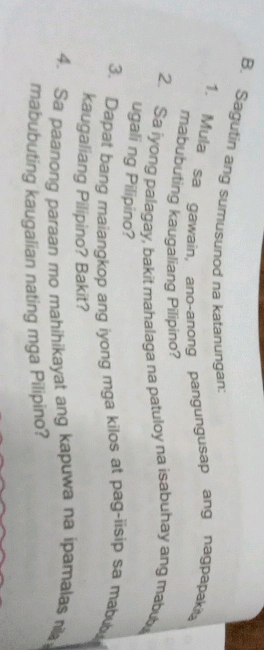 B. Sagutin ang sumusunod na katanungan: 1. | StudyX