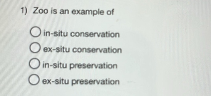 1) Zoo is an example of in-situ | StudyX