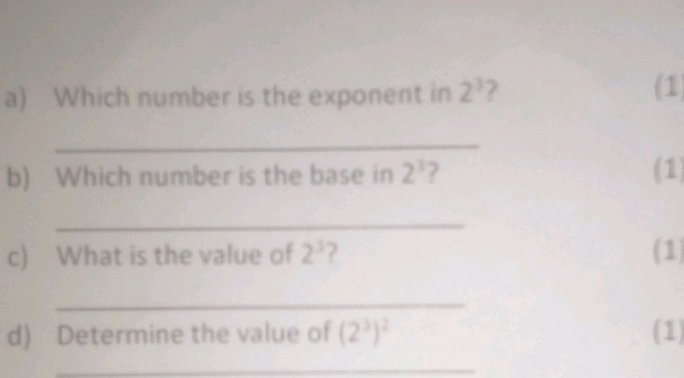 a) Which number is the exponent in $2^{3}$ ? | StudyX