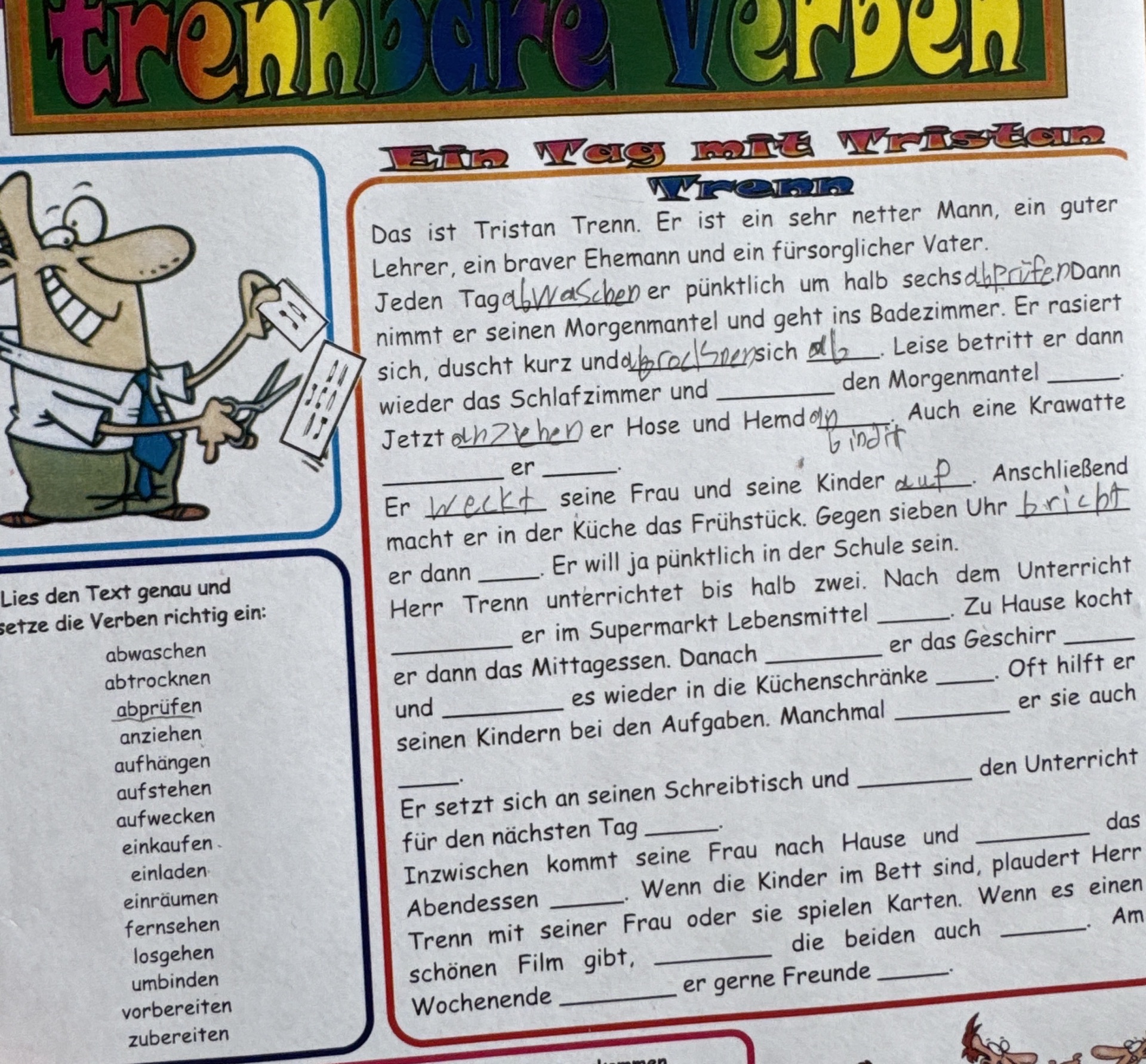 Lies den Text genau und setze die Verben | StudyX