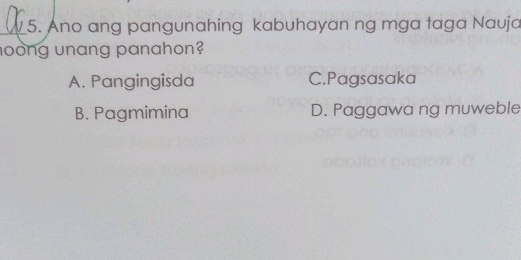 U5. Ano ang pangunahing kabuhayan ng mga | StudyX