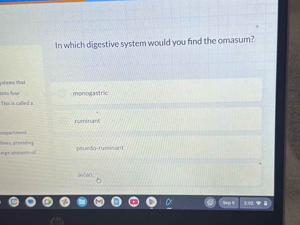 In which digestive system would you find the | StudyX