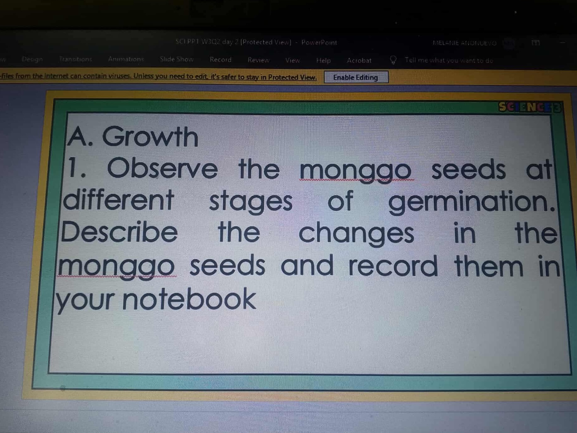 A. Growth 1. Observe the monggo seeds at | StudyX