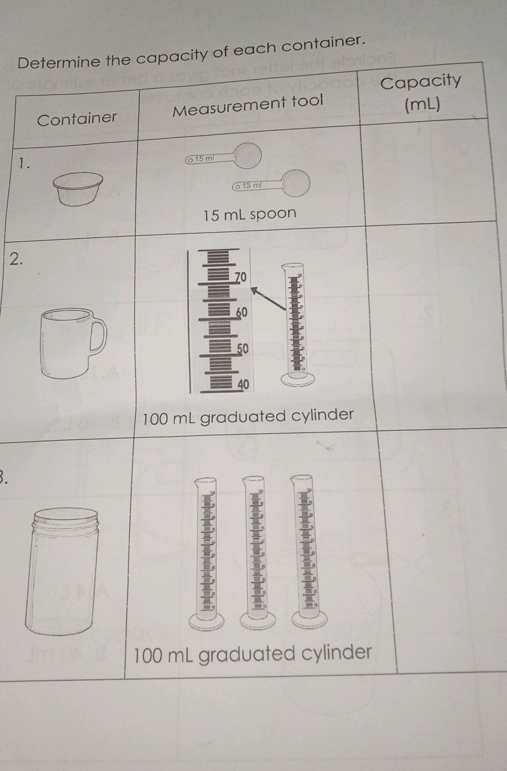 Determine the capacity of each container. | | StudyX