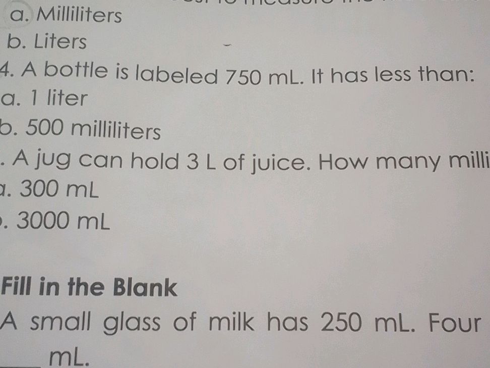 a. Milliliters b. Liters 4. A bottle is | StudyX