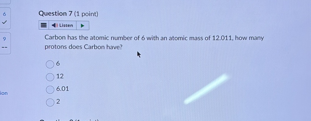 Question 7 (1 point) Carbon has the atomic | StudyX