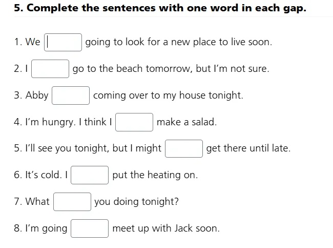 5 Complete the sentences with one word in | StudyX