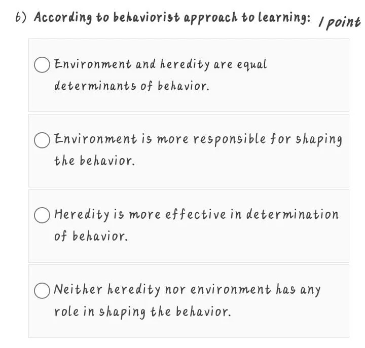 6) According to behaviorist approach to | StudyX