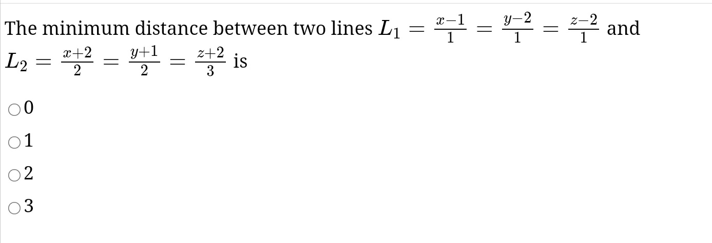 The minimum distance between two lines L1 = | StudyX