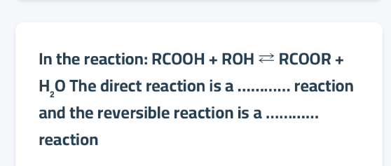 In the reaction RCOOH + ROH RCOOR + HO The | StudyX
