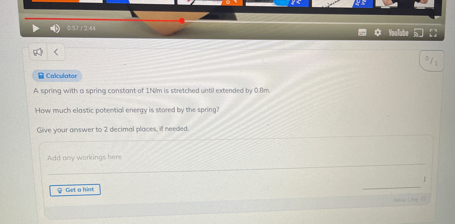 A spring with a spring constant of 1N/m is | StudyX