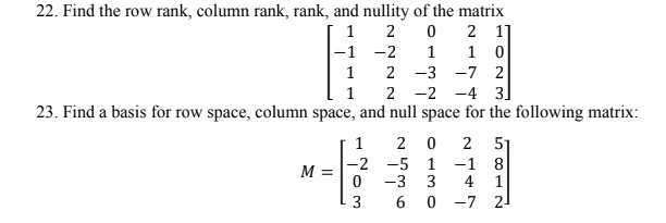 22 Find the row rank column rank rank and | StudyX