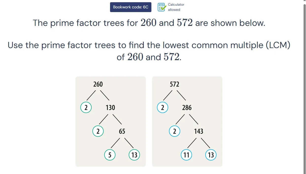 The prime factor trees for 260 and 572 are | StudyX