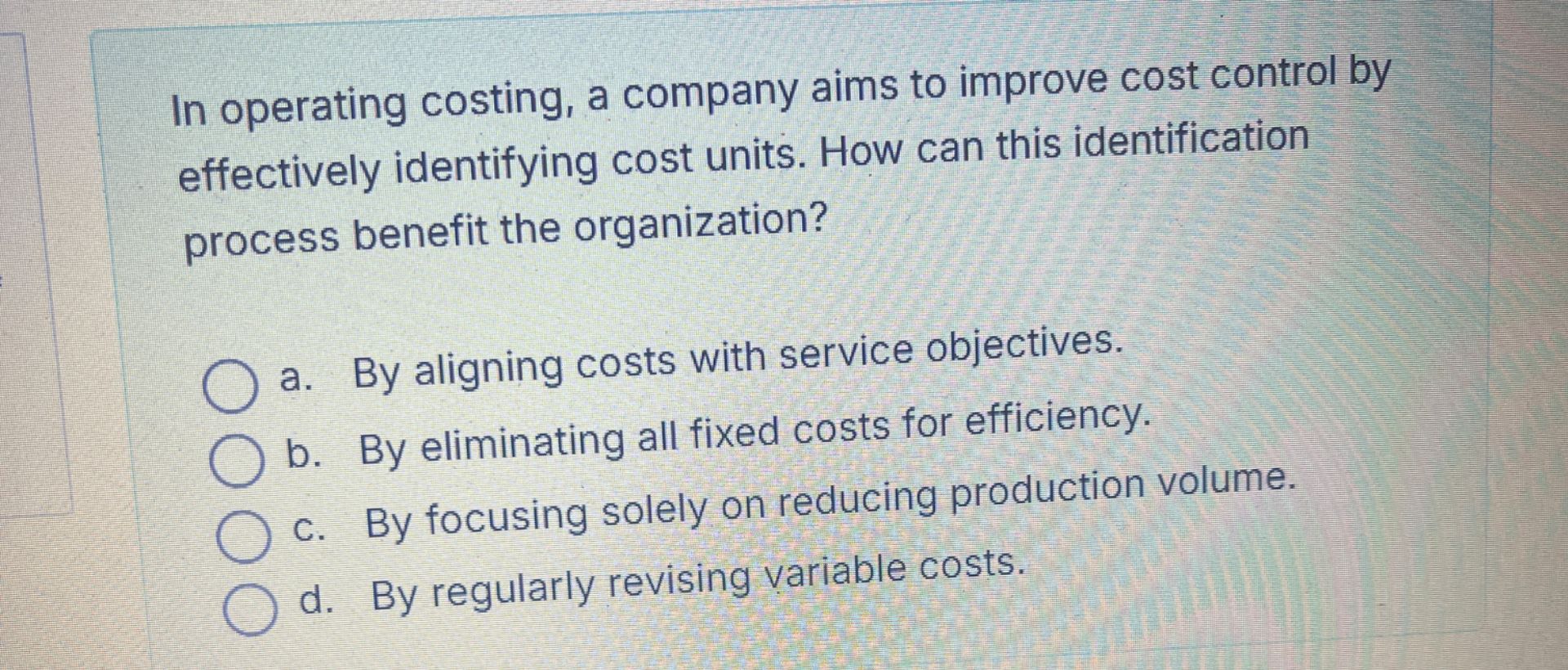 In operating costing a company aims to | StudyX