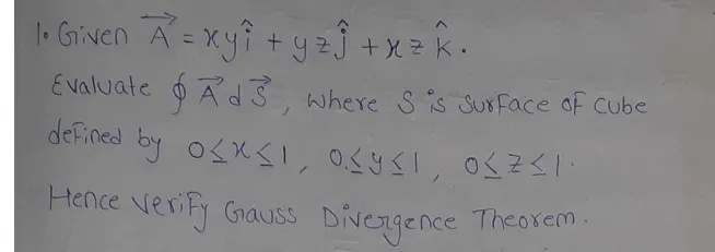 1 Given ( A = xy i + yz j + xz k ) Evaluate