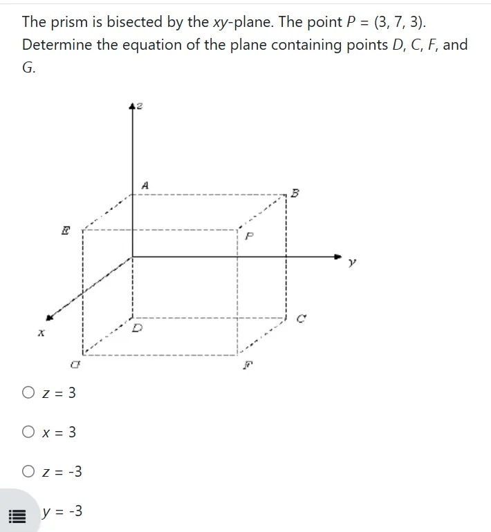 The prism is bisected by the xy-plane The | StudyX