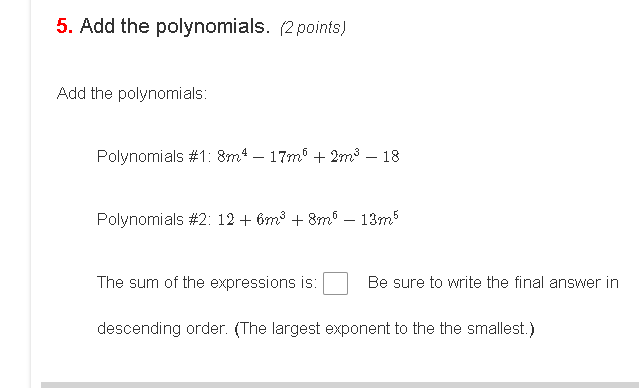 5 Add the polynomials (2 points) Add the | StudyX