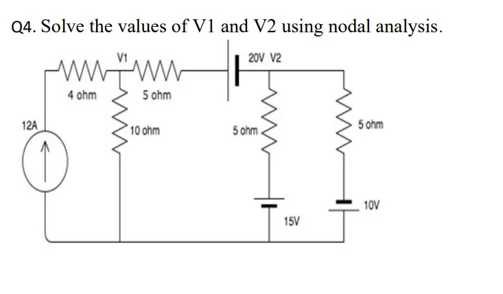 Q4 Solve the values of V1 and V2 using nodal | StudyX