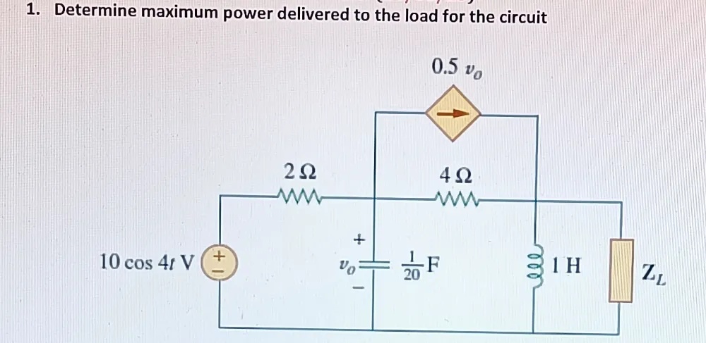 1 Determine maximum power delivered to the | StudyX