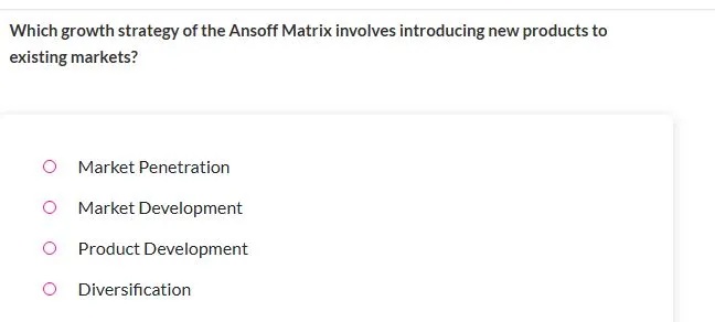 Which growth strategy of the Ansoff Matrix | StudyX