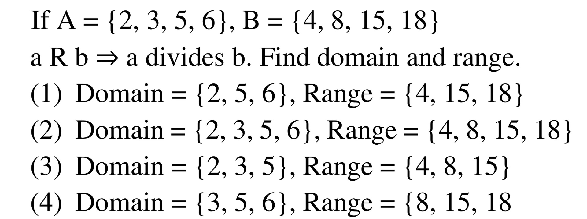 If A = 2 3 5 6 B = 4 8 15 18 aRb a divides b | StudyX