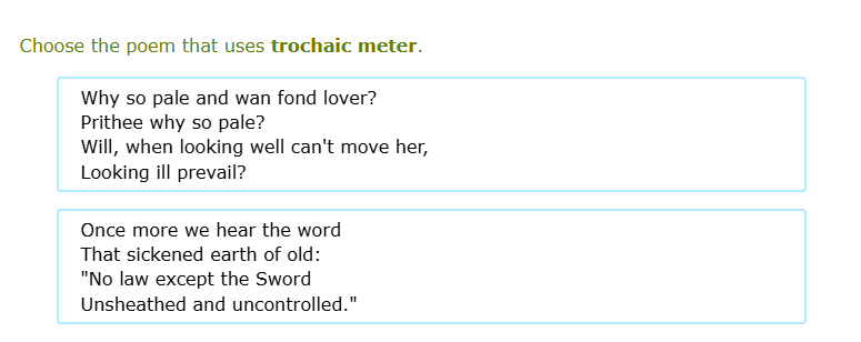 Choose the poem that uses trochaic meter. | StudyX