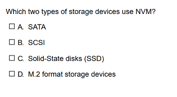 Which two types of storage devices use NVM? | StudyX
