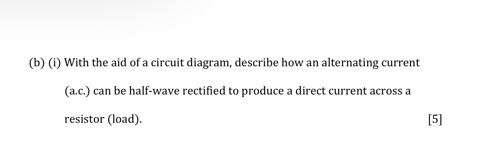 With the aid of a circuit diagram, describe | StudyX