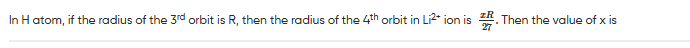 In H atom, if the radius of the $3^{rd}$ | StudyX