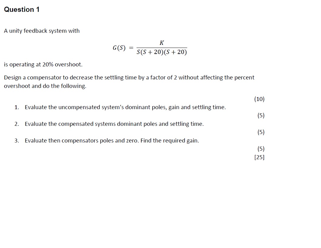 Question 1 A unity feedback system with | StudyX