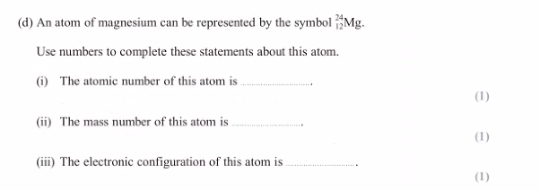 (d) An atom of magnesium can be represented