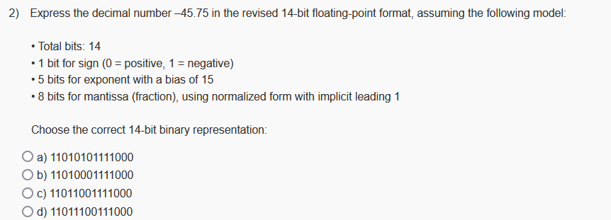 Express the decimal number -45.75 in the | StudyX