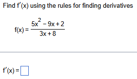Find f'(x) using the rules for finding | StudyX
