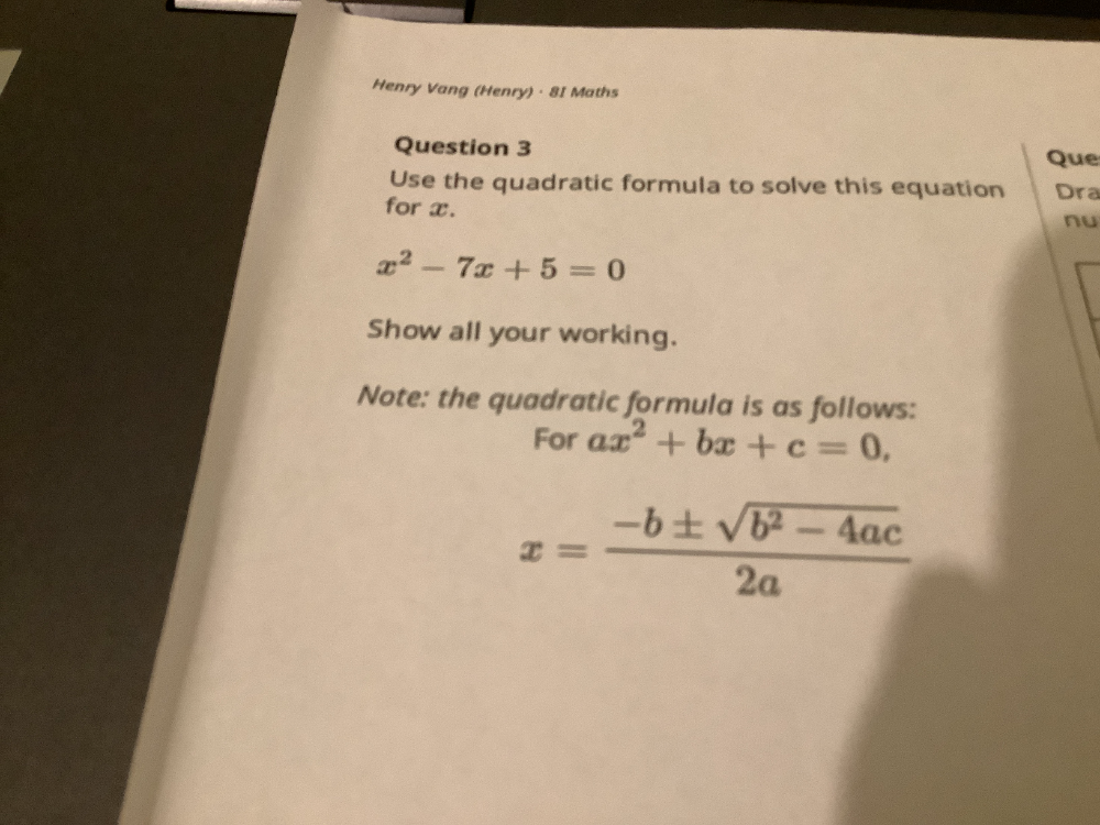 Question 3 Use the quadratic formula to | StudyX